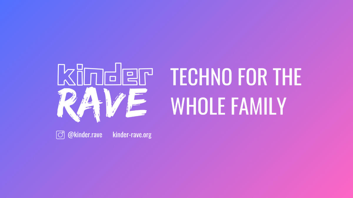 Kinder Rave | Techno for the whole family